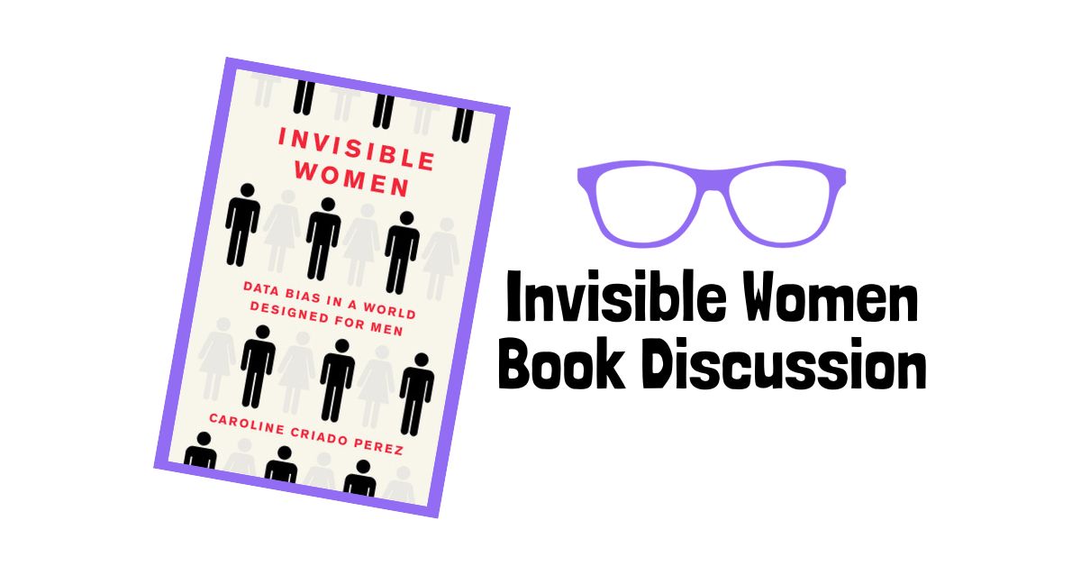 Unveiling the “Invisible Women” in Our Society – A Thought-Provoking ...